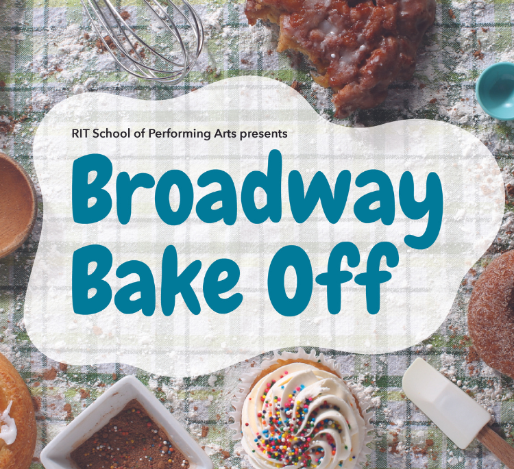 Broadway Bake Off | Performing Arts | RIT
